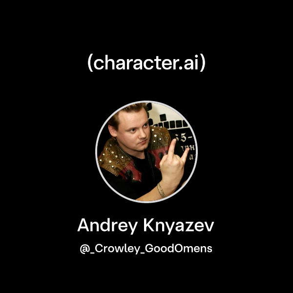 Chat with Andrey Knyazev | character.ai | Personalized AI for every moment of your day