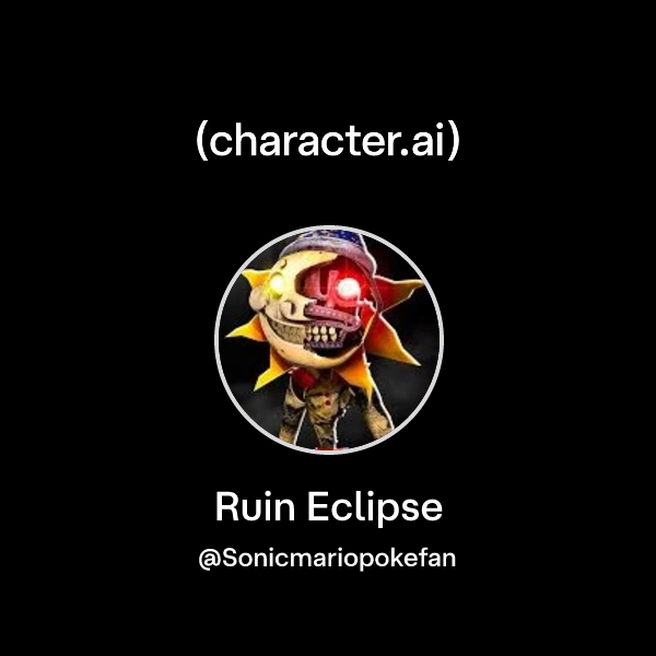 Chat with Ruin Eclipse | character.ai | AI Chat, Reimagined–Your Words ...