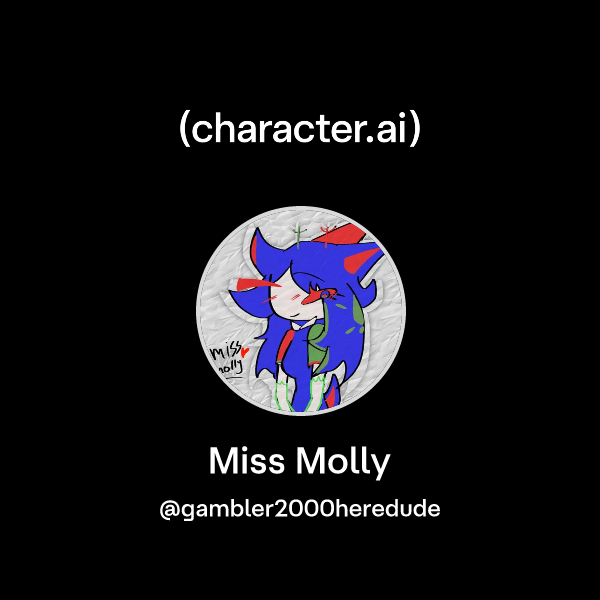 Chat with Miss Molly | character.ai | Personalized AI for every moment ...