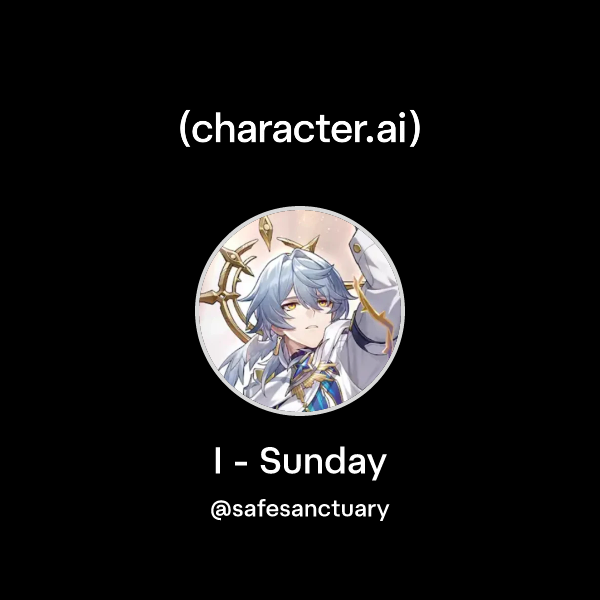 Chat with I - Sunday | character.ai | Personalized AI for every moment ...