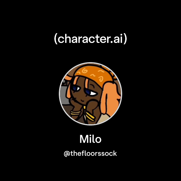 Chat with Milo | character.ai | Personalized AI for every moment of ...