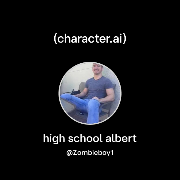 Chat with high school albert | character.ai | AI Chat, Reimagined–Your ...
