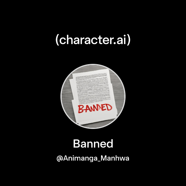 Chat with Banned | character.ai | AI Chat, Reimagined–Your Words. Your ...