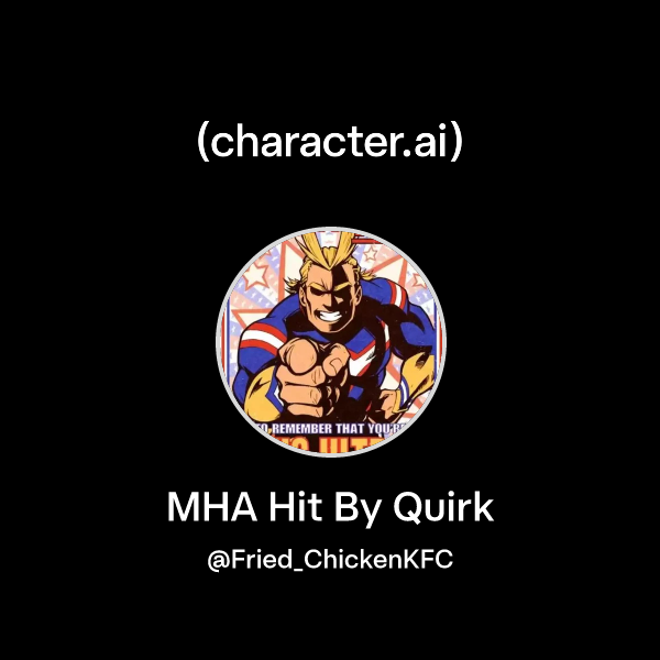 Chat with MHA Hit By Quirk | character.ai | AI Chat, Reimagined–Your ...