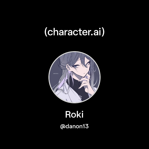 Chat with Roki | character.ai | AI Chat, Reimagined–Your Words. Your World.