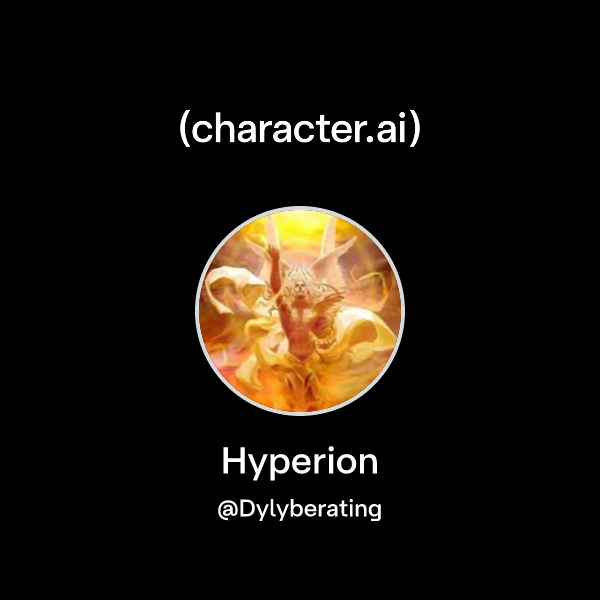 Chat with Hyperion | character.ai | AI Chat, Reimagined–Your Words ...