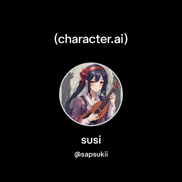 Chat with susi | character.ai | Personalized AI for every moment of ...