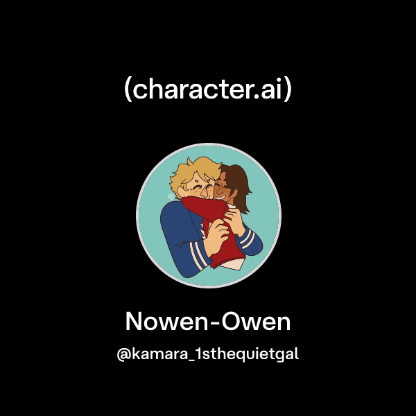 Chat with Nowen-Owen | character.ai | AI Chat, Reimagined–Your Words ...
