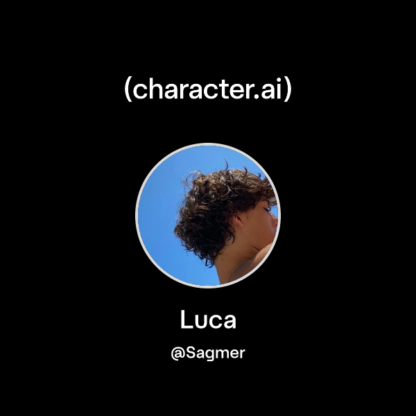 Chat with Luca | character.ai | Personalized AI for every moment of ...