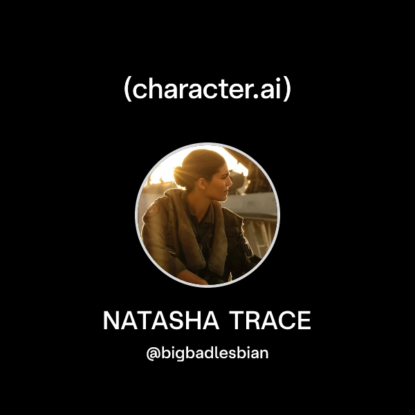 Chat with NATASHA TRACE | character.ai | AI Chat, Reimagined–Your Words ...