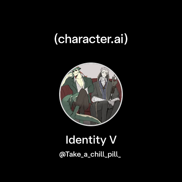 Chat with Identity V | character.ai | Personalized AI for every moment ...