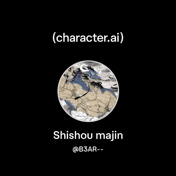 Chat with Shishou majin | character.ai | Personalized AI for every ...