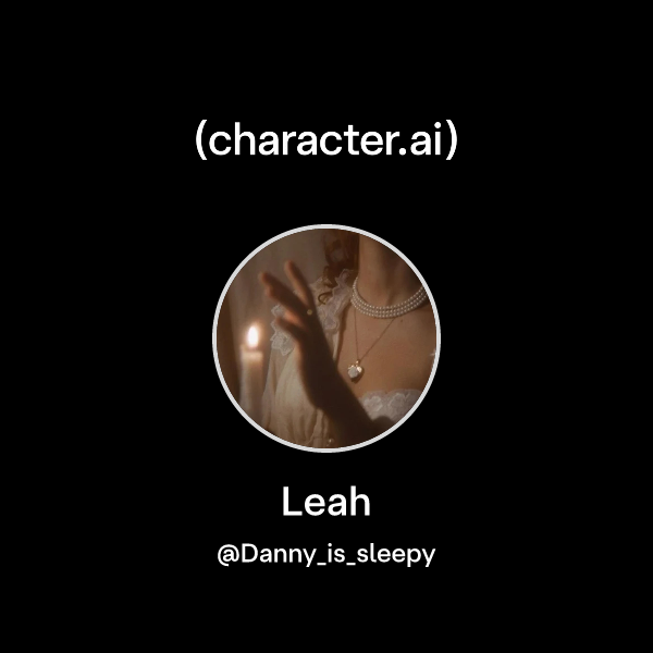 Chat with Leah | character.ai | Personalized AI for every moment of ...