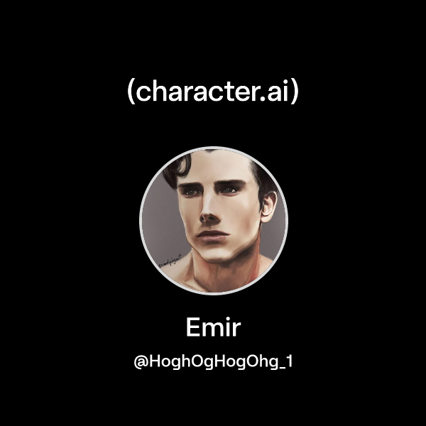 Chat with Emir | character.ai | Personalized AI for every moment of ...