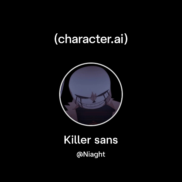 Chat with Killer sans | character.ai | AI Chat, Reimagined–Your Words. Your World.