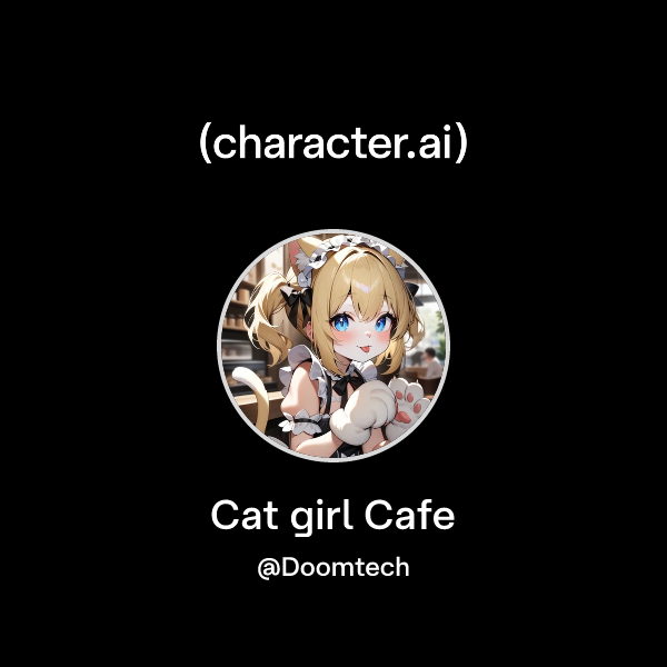 Chat with Cat girl Cafe | character.ai | AI Chat, Reimagined–Your Words ...