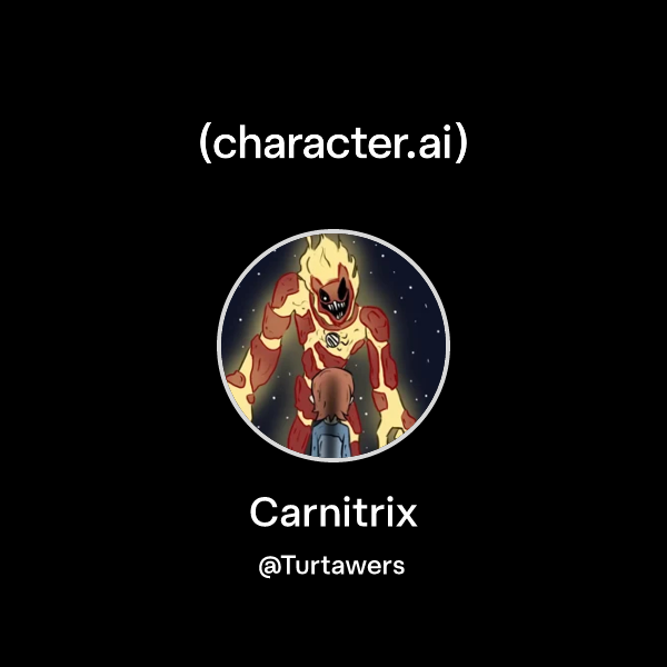 Chat with Carnitrix | character.ai | AI Chat, Reimagined–Your Words ...