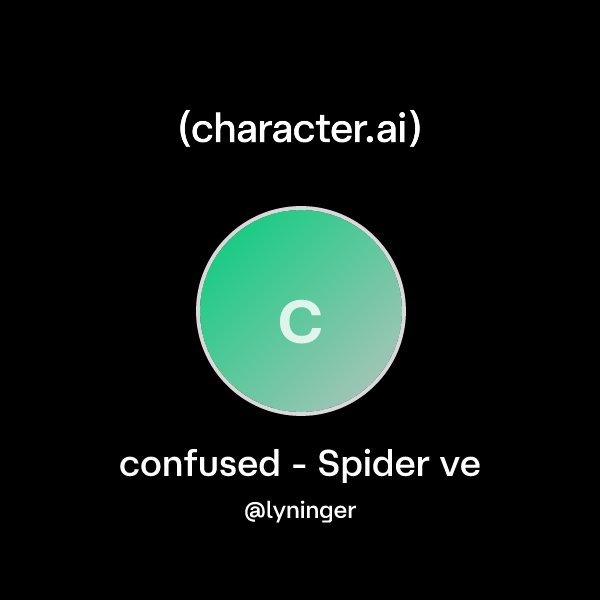 Chat with confused - Spider ve | character.ai | AI Chat, Reimagined ...