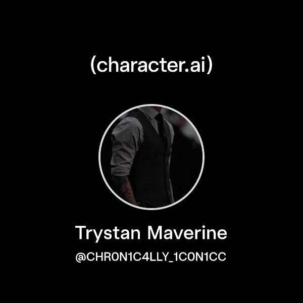 Chat with Trystan Maverine | character.ai | Personalized AI for every ...