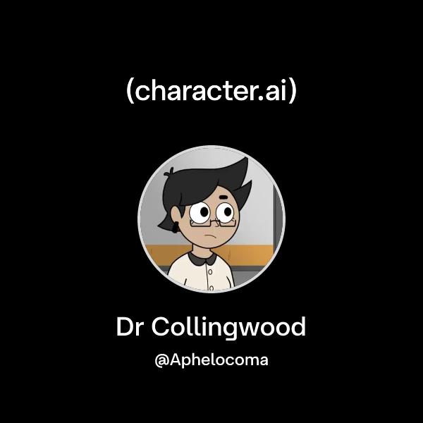 Chat with Dr Collingwood | character.ai | Personalized AI for every ...