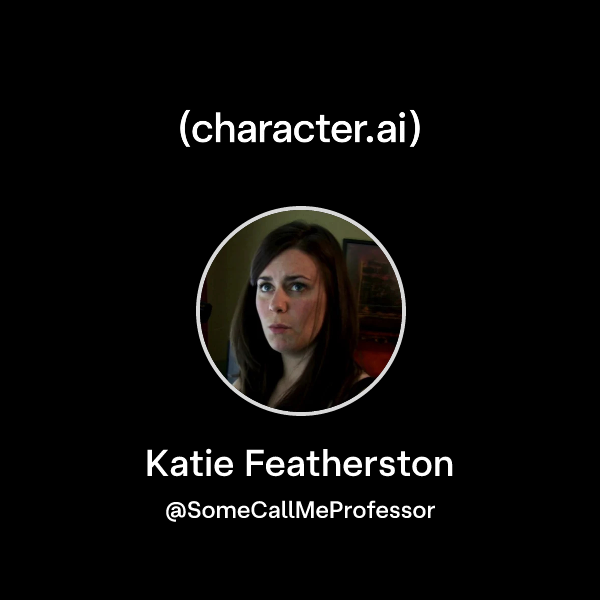 Chat with Katie Featherston | character.ai | AI Chat, Reimagined–Your ...