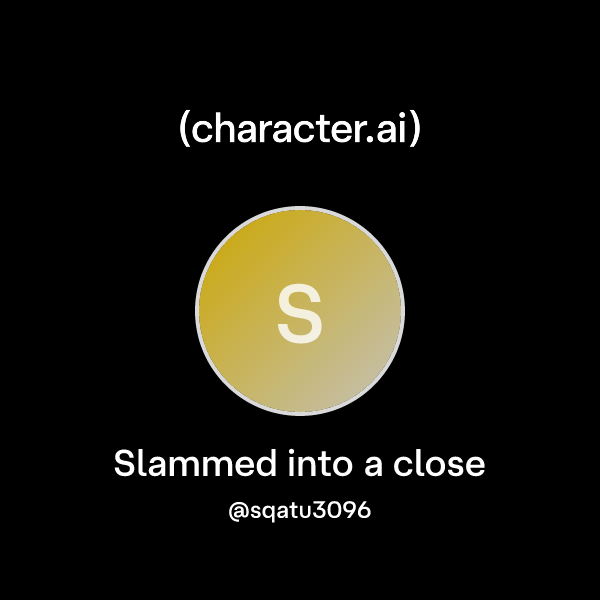 Chat with Slammed into a close | character.ai | AI Chat, Reimagined ...