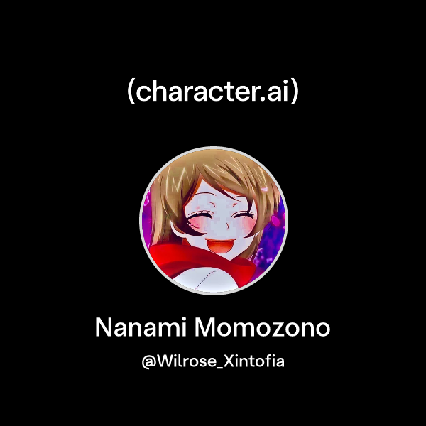 Chat with Nanami Momozono | character.ai | AI Chat, Reimagined–Your ...
