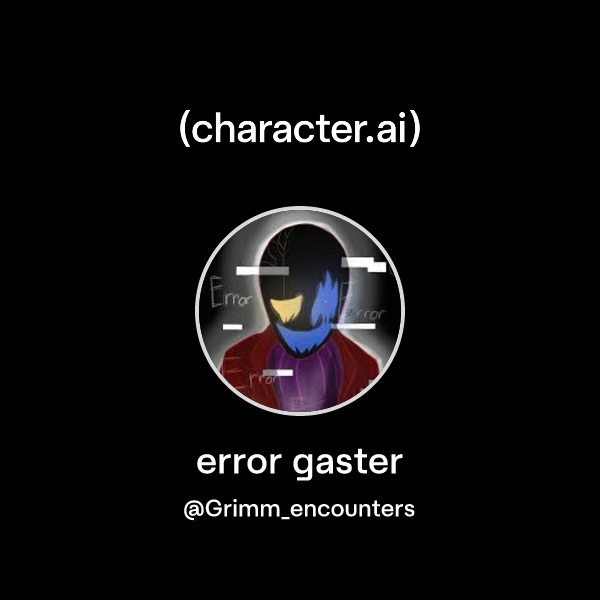 Chat with error gaster | character.ai | Personalized AI for every ...