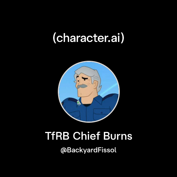 Chat with TfRB Chief Burns | character.ai | AI Chat, Reimagined–Your ...