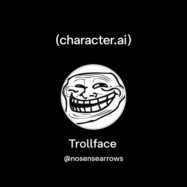 Chat with Trollface | character.ai | Personalized AI for every moment ...