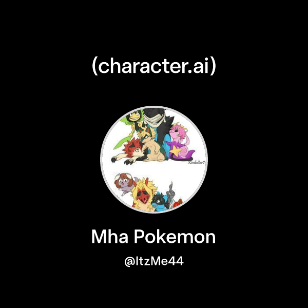 Chat with Mha Pokemon | character.ai | AI Chat, Reimagined–Your Words ...