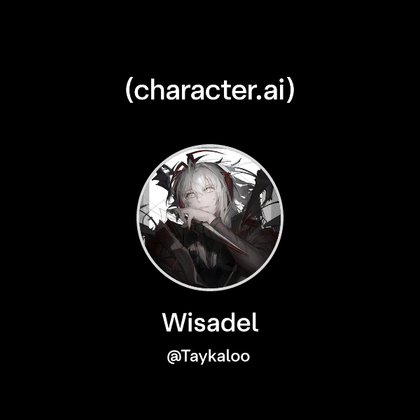 Chat with Wisadel | character.ai | AI Chat, Reimagined–Your Words. Your ...