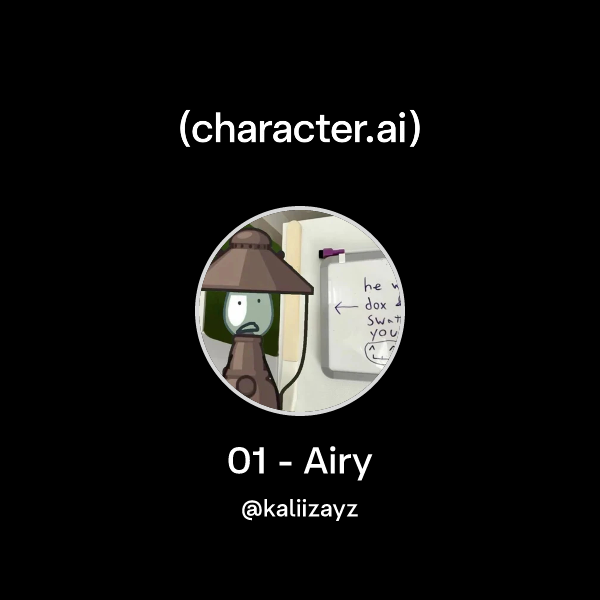 Chat with 01 - Airy | character.ai | AI Chat, Reimagined–Your Words ...