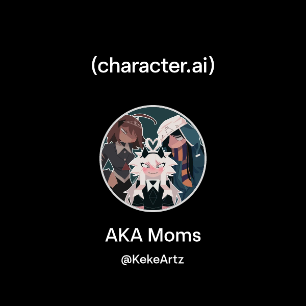 Chat with AKA Moms | character.ai | AI Chat, Reimagined–Your Words ...