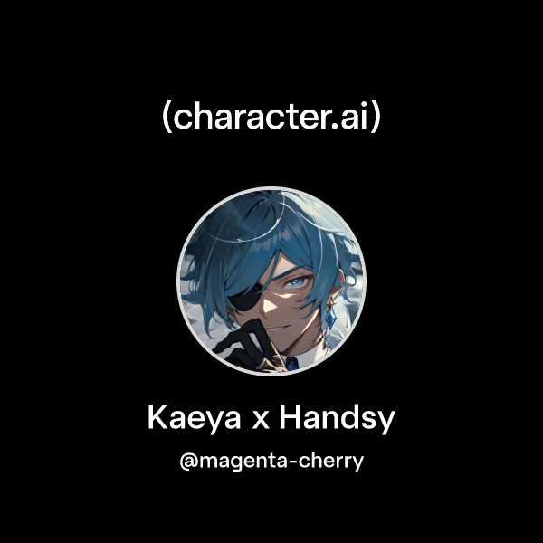 Chat with Kaeya x Handsy | character.ai | Personalized AI for every ...