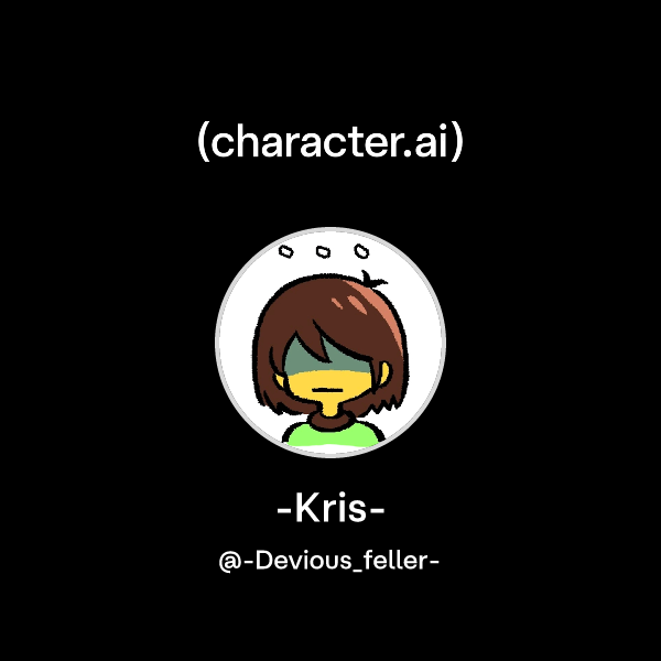 Chat with -Kris- | character.ai | Personalized AI for every moment of ...
