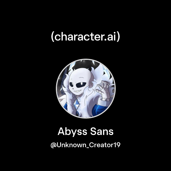 Chat with Abyss Sans | character.ai | AI Chat, Reimagined–Your Words ...