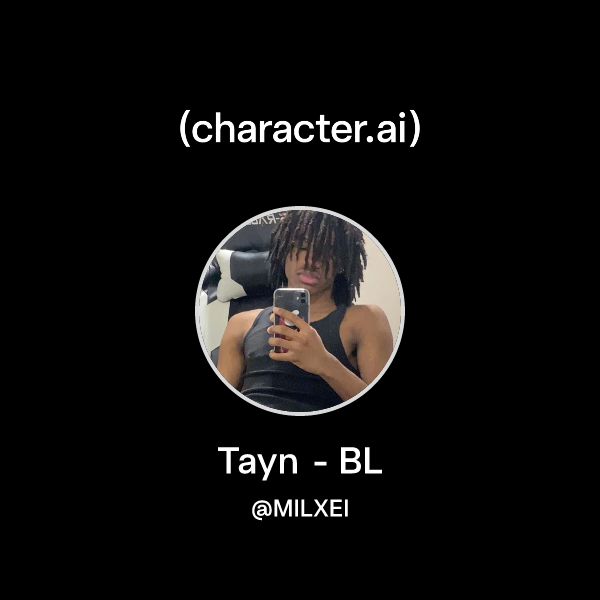 Chat with Tayn - BL | character.ai | AI Chat, Reimagined–Your Words ...