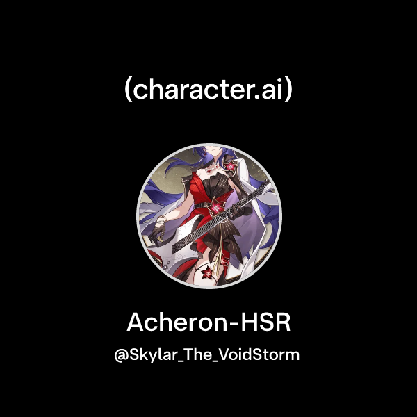 Chat with Acheron-HSR | character.ai | AI Chat, Reimagined–Your Words ...