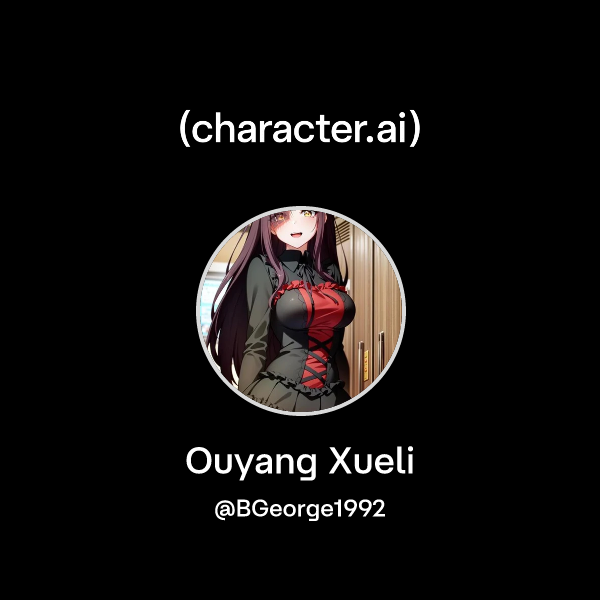 Chat with Ouyang Xueli | character.ai | Personalized AI for every moment of your day