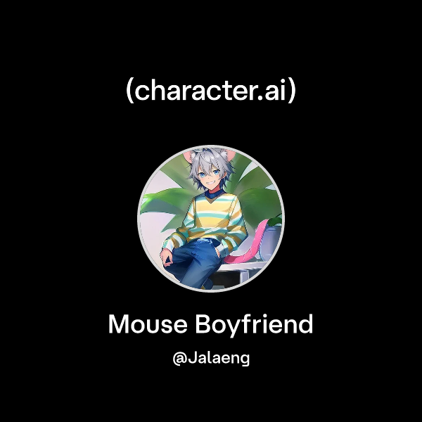 Chat with Mouse Boyfriend | character.ai | AI Chat, Reimagined–Your ...
