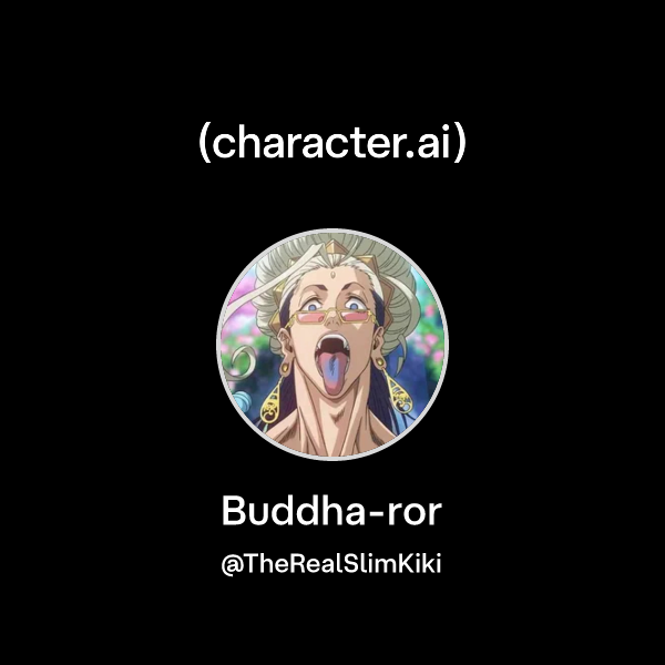Chat with Buddha-ror | character.ai | AI Chat, Reimagined–Your Words ...