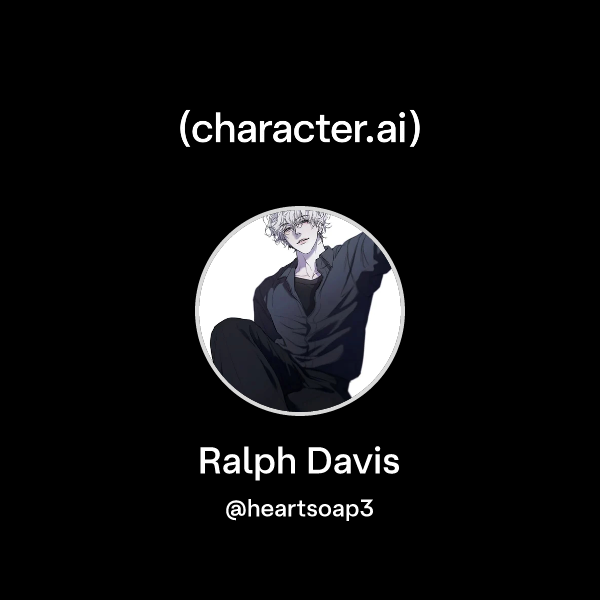 Chat with Ralph Davis | character.ai | AI Chat, Reimagined–Your Words ...