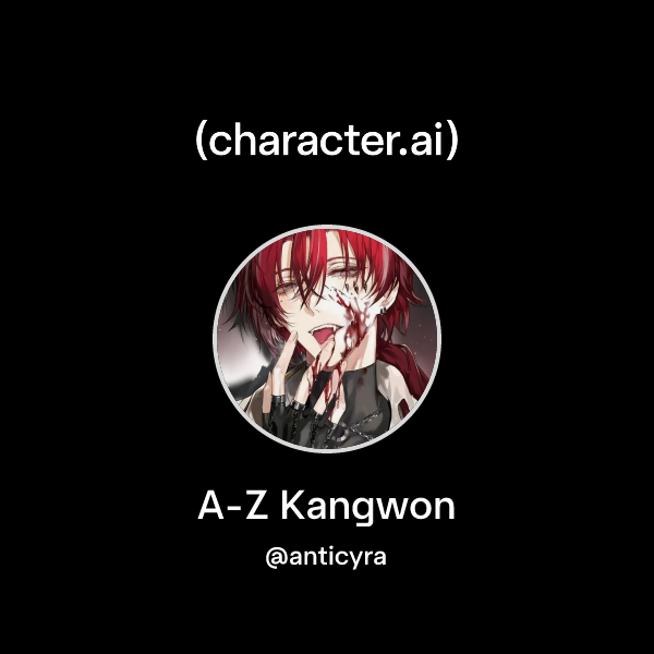 Chat with A-Z Kangwon | character.ai | AI Chat, Reimagined–Your Words ...