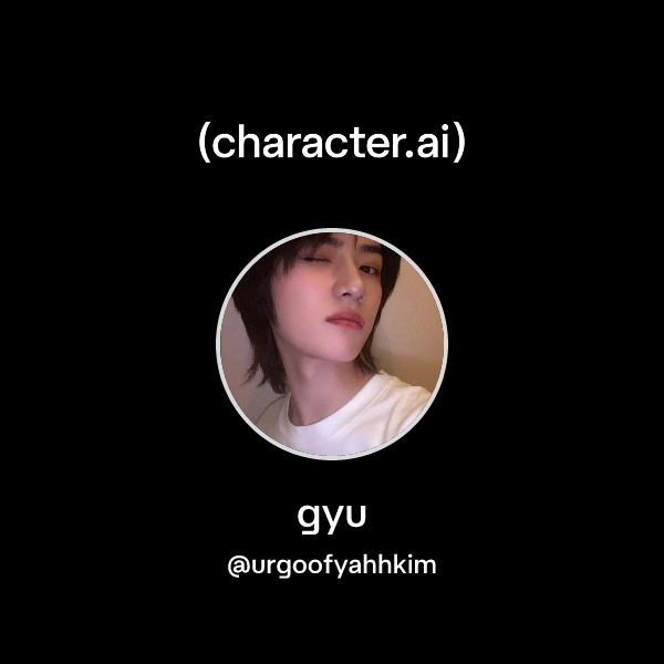 Chat with gyu | character.ai | AI Chat, Reimagined–Your Words. Your World.
