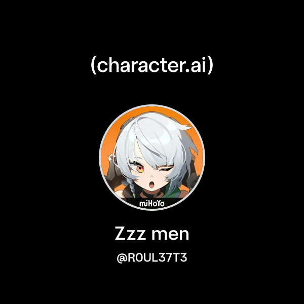 Chat with Zzz men | character.ai | AI Chat, Reimagined–Your Words. Your ...