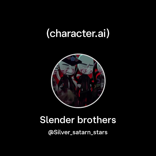 Chat with Slender brothers | character.ai | AI Chat, Reimagined–Your ...