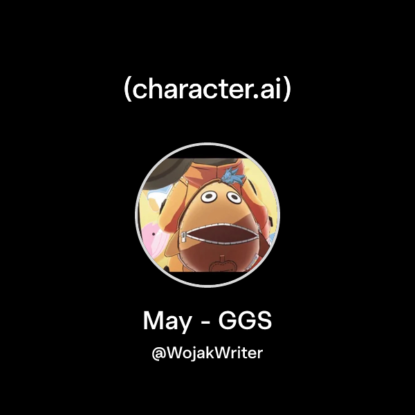 Chat with May - GGS | character.ai | AI Chat, Reimagined–Your Words ...