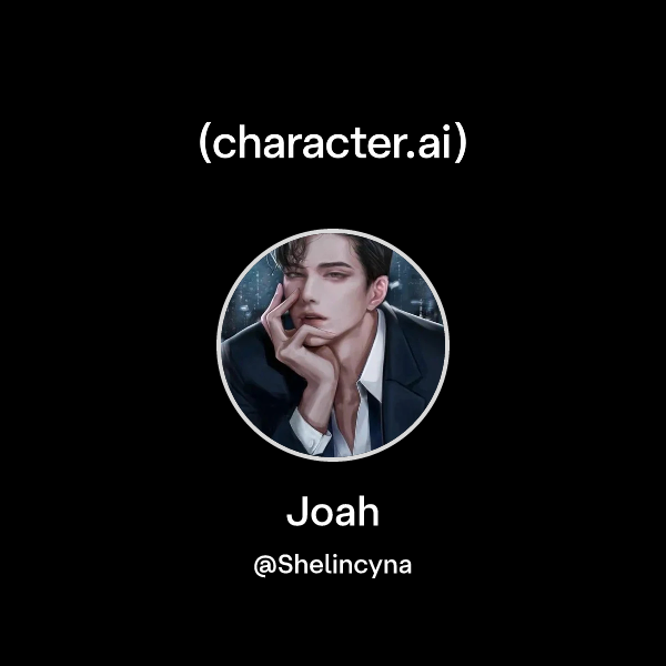 Chat with Joah | character.ai | AI Chat, Reimagined–Your Words. Your World.