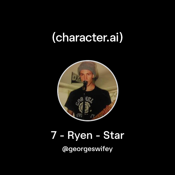 Chat with 7 - Ryen - Star | character.ai | AI Chat, Reimagined–Your ...